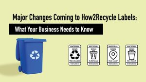 Major Changes Coming to How2Recycle Labels: Keeping You Up-to-Date ...